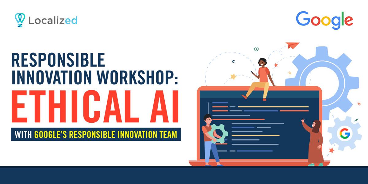 Learn About Ethical AI with the Team at Google | Localized Event